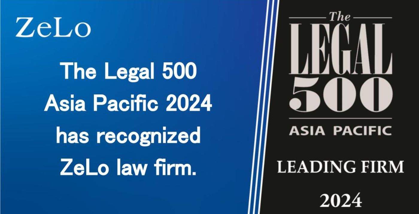 The Legal 500 Asia Pacific 2024 has recognized ZeLo | ZeLo